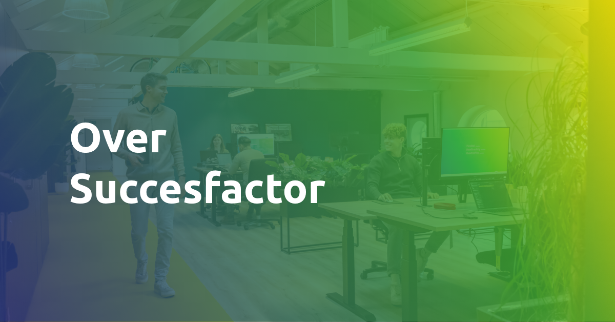 Meer weten over Succesfactor? Bekijk de over ons pagina
